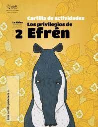 CARTILLA DE ACTIVIDADES LOS PRIVILEGIOS DE EFREN - Librería Lerner