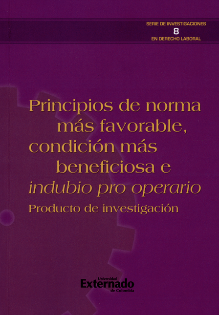 PRINCIPIOS DE NORMA MAS FAVORABLE CONDICION MAS BENEFICIOSA E INDUBIO ...