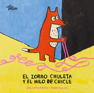 EL ZORRO CHULETA Y EL HILO DE CHICLE - Librería Lerner