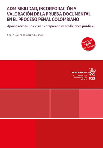 ADMISIBILIDAD INCORPORACION Y VALORACION DE LA PRUEBA DOCUMENTAL EN EL ...