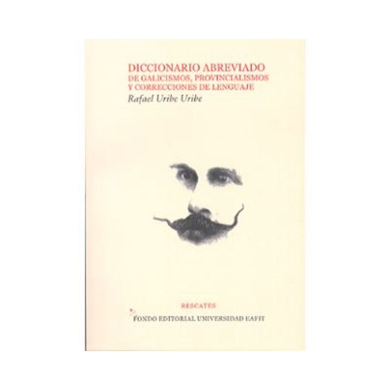 DICCIONARIO ABREVIADO DE GALICISMOS PROVINCIALISMOS Y CORRECCIONES DE ...